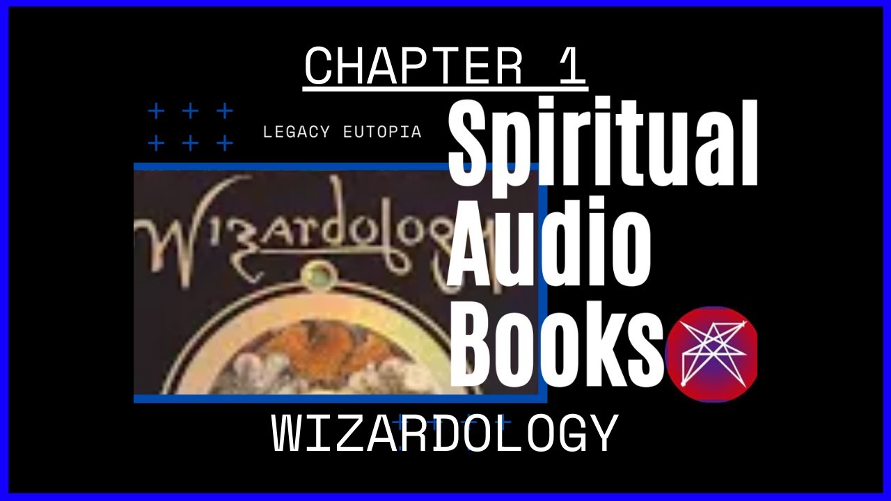 The Work of a Wizard -Chapter 1- WIZARDOLOGY- Spiritual Audiobooks ...