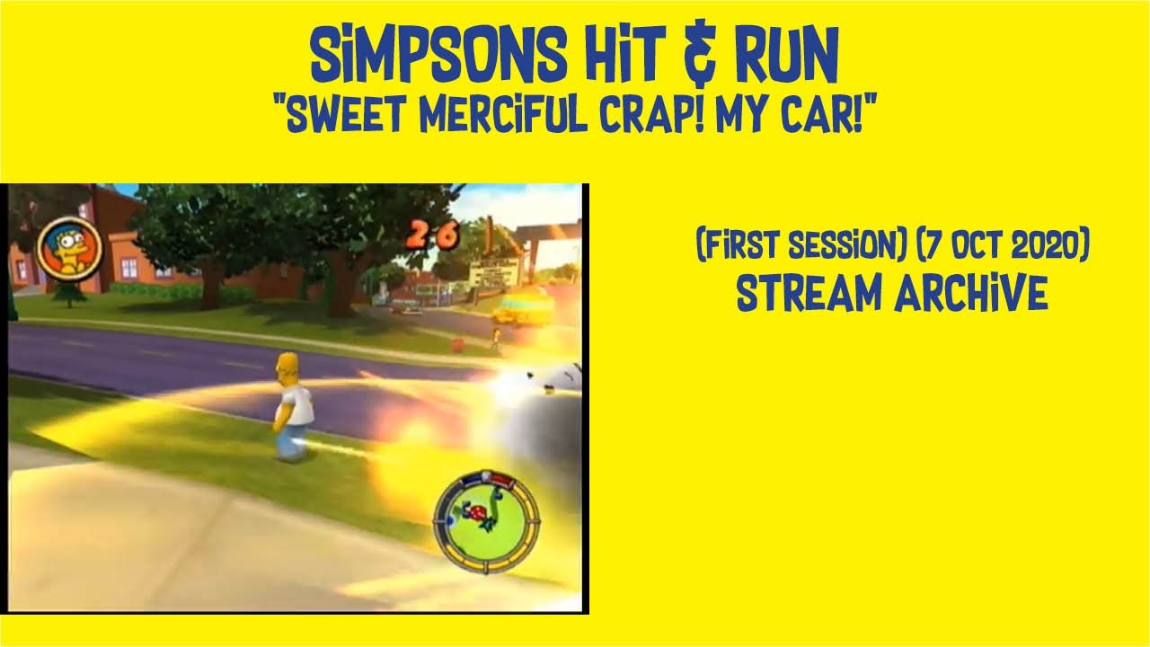 Simpsons Hit & Run: Sweet Merciful Crap! My Car! (Part 1) [Streamed 7 ...