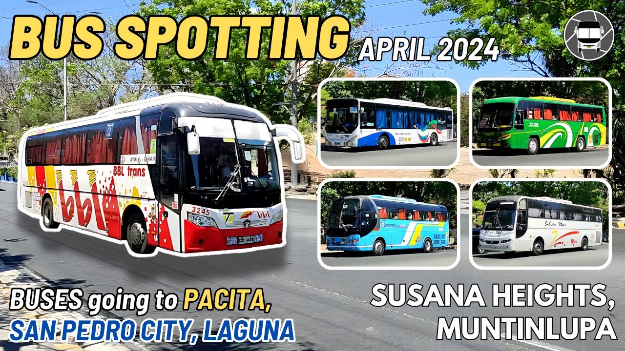SUSANA HEIGHTS, MUNTINLUPA BUS SPOTTING | April 2024 | Buses going to ...