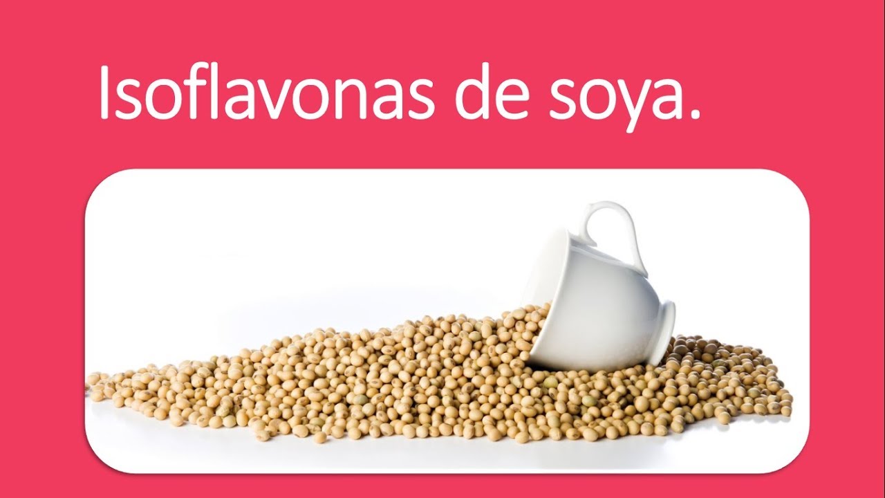 Isoflavonas de soya - YouTube
