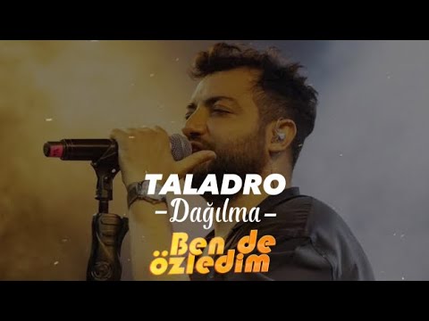 Taladro - Dağılma (Ben de Özledim Mix)