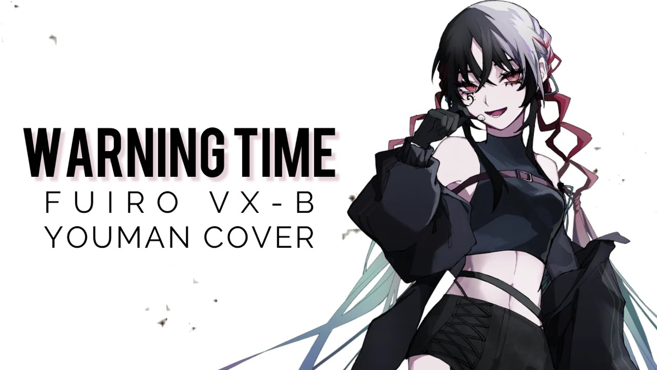 【Fuiro VX-β】ワーニングタイム (Warning Time)【VOCALOID β-STUDIO 3.0 Cover】 - YouTube