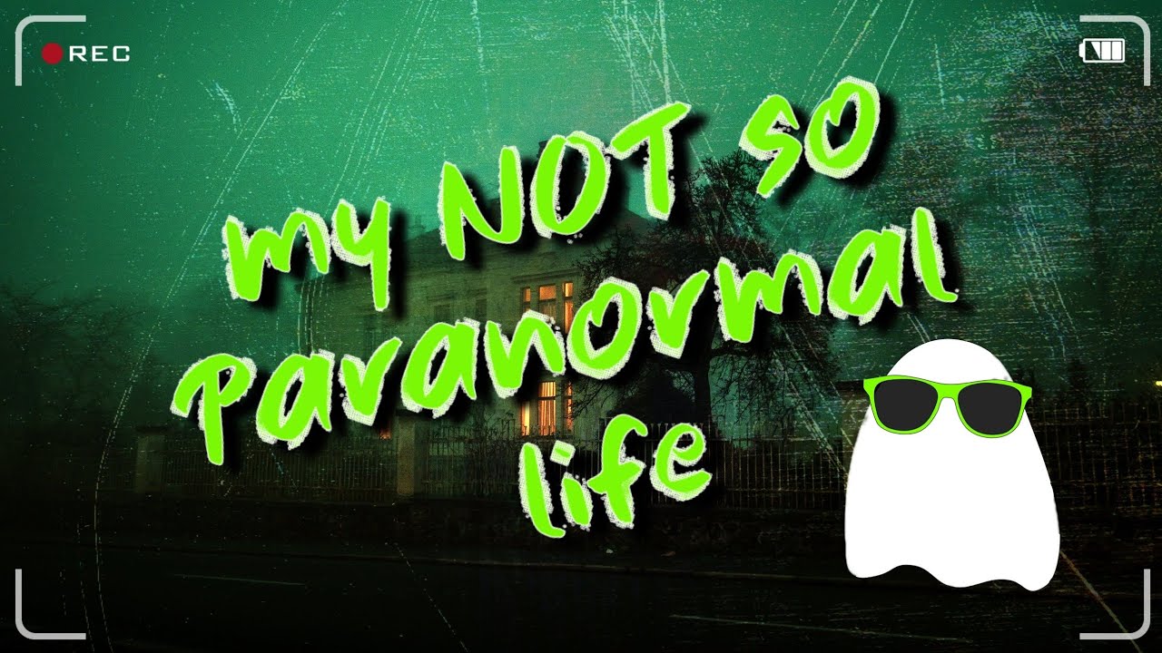 My Not So Paranormal Life - YouTube