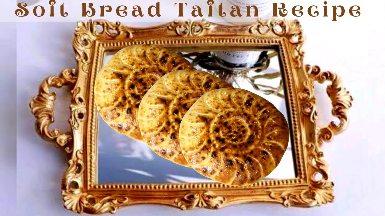 Soft Taftan Bread Recipe|| Milky & Soft Taftan Bread Recipe|| - YouTube