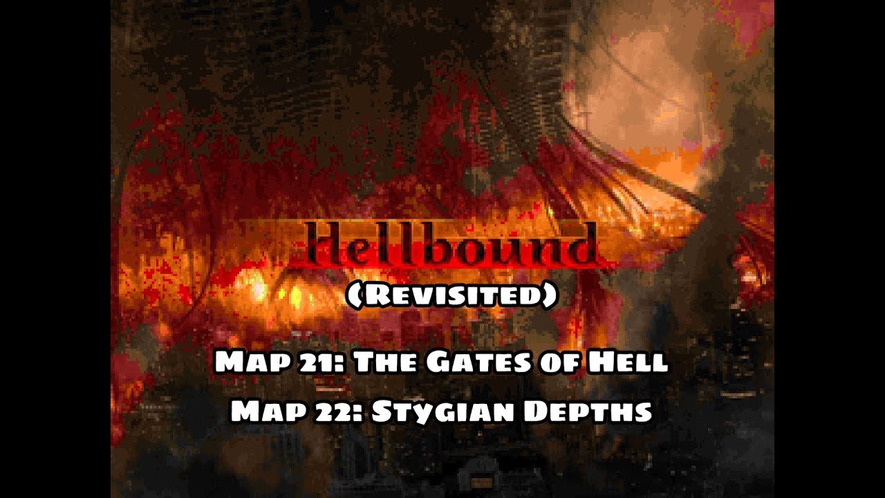 Hellbound (Revisited) - Map 21-22 - YouTube