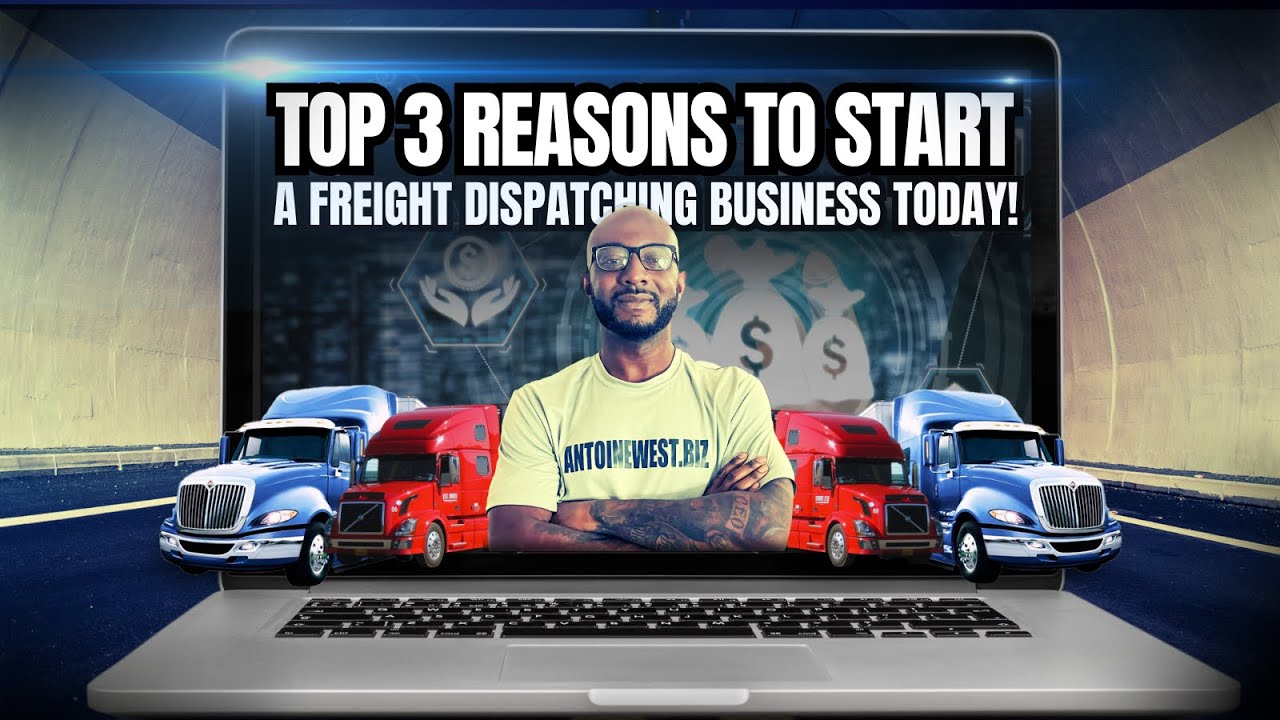 Top 3 Reasons to Start a Freight Dispatching Business Today - YouTube