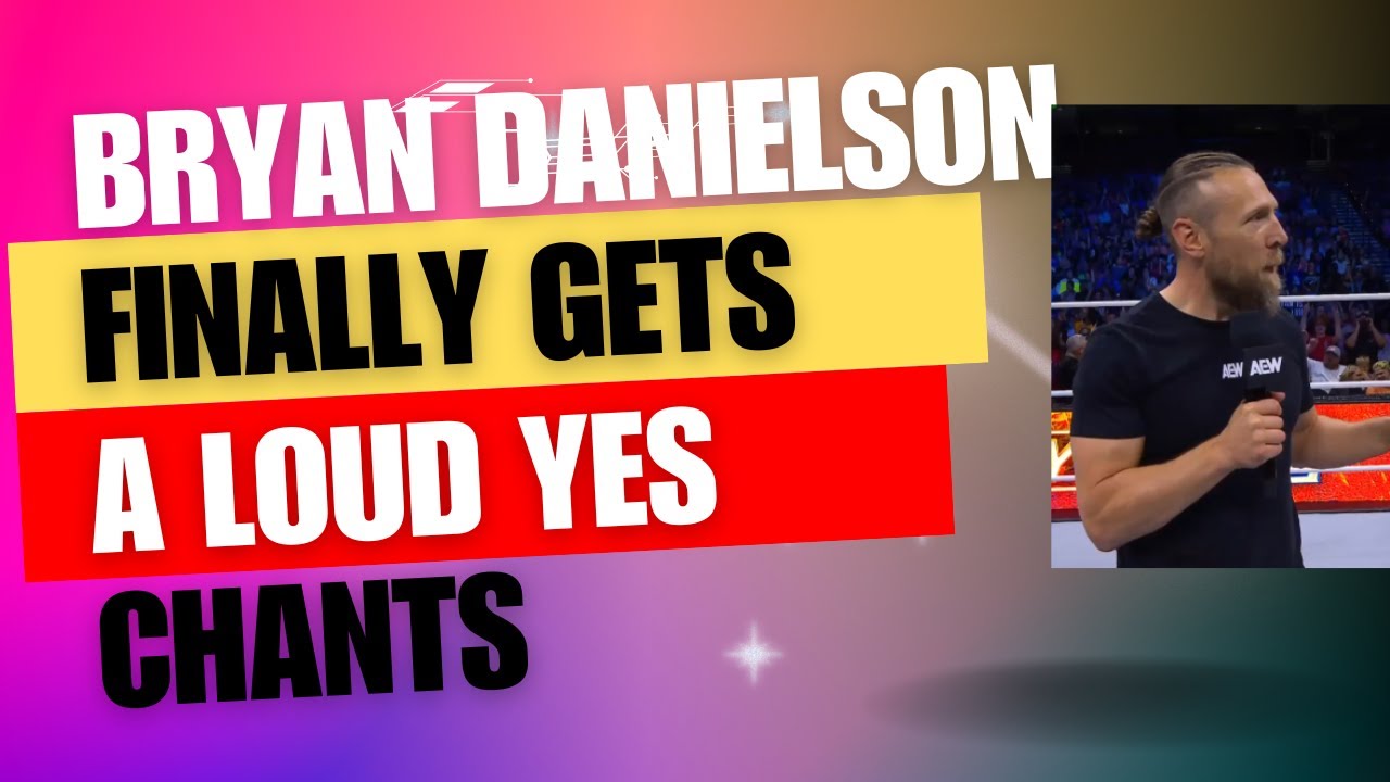 Bryan Danielson finally gets loud YES chants in AEW. - YouTube