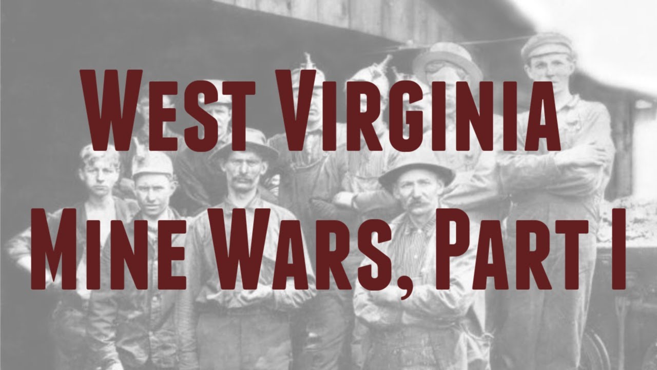 Episode 2: West Virginia Mine Wars (Part I) - YouTube