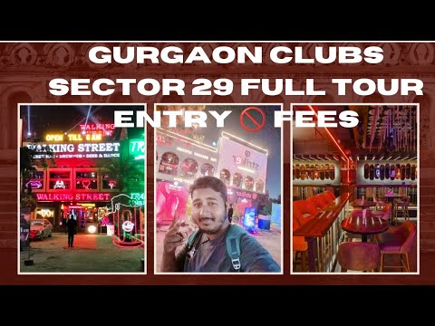 GURGAON CLUBS SECTOR 29 FULL TOUR/ NO ENTRY 🚫 FEES - YouTube