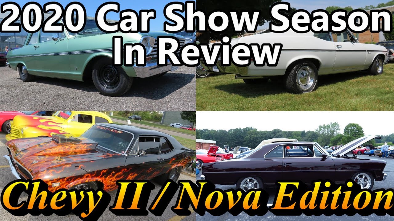 2020 Car Show Season in Review | Chevy II / Nova Edition - YouTube