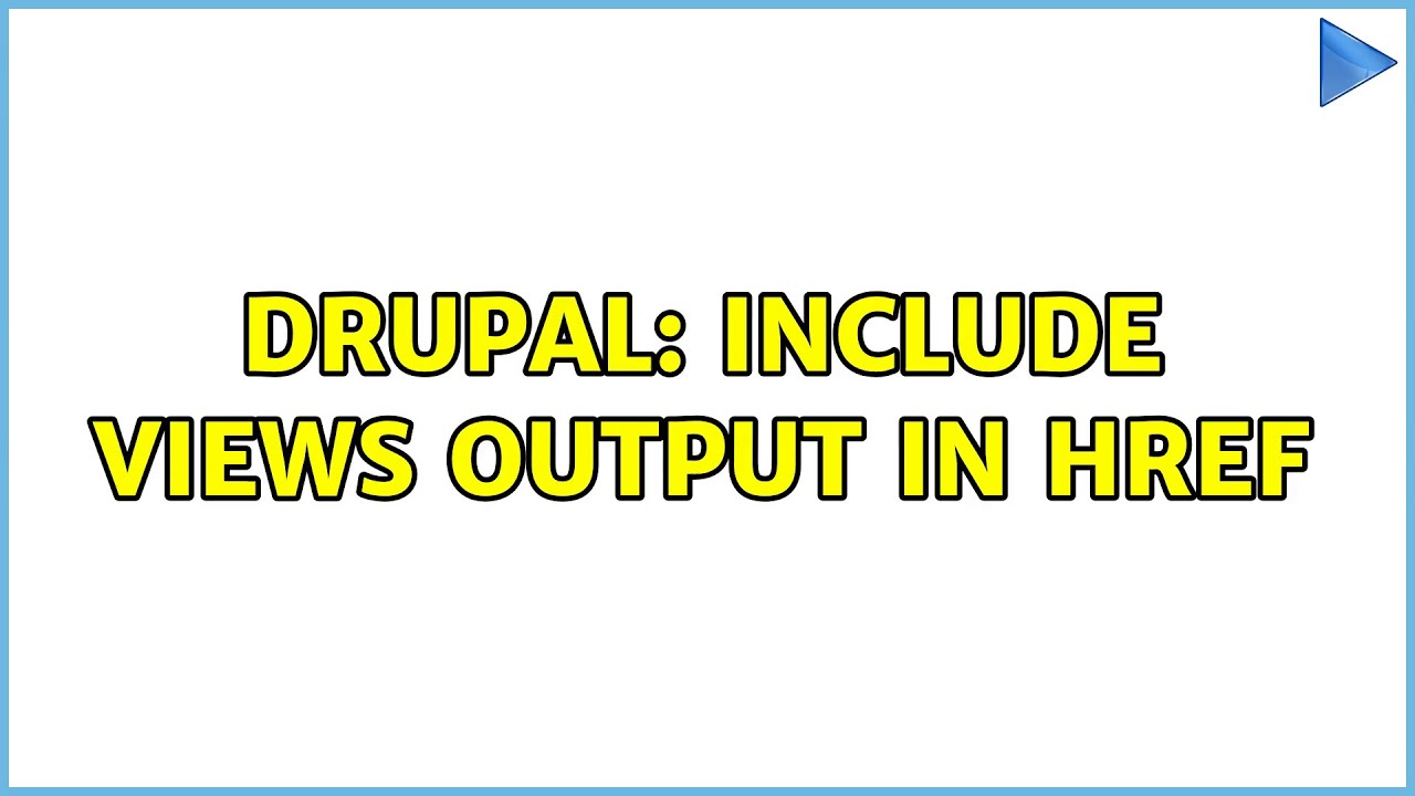 Drupal: Include Views output in href (3 Solutions!!) - YouTube