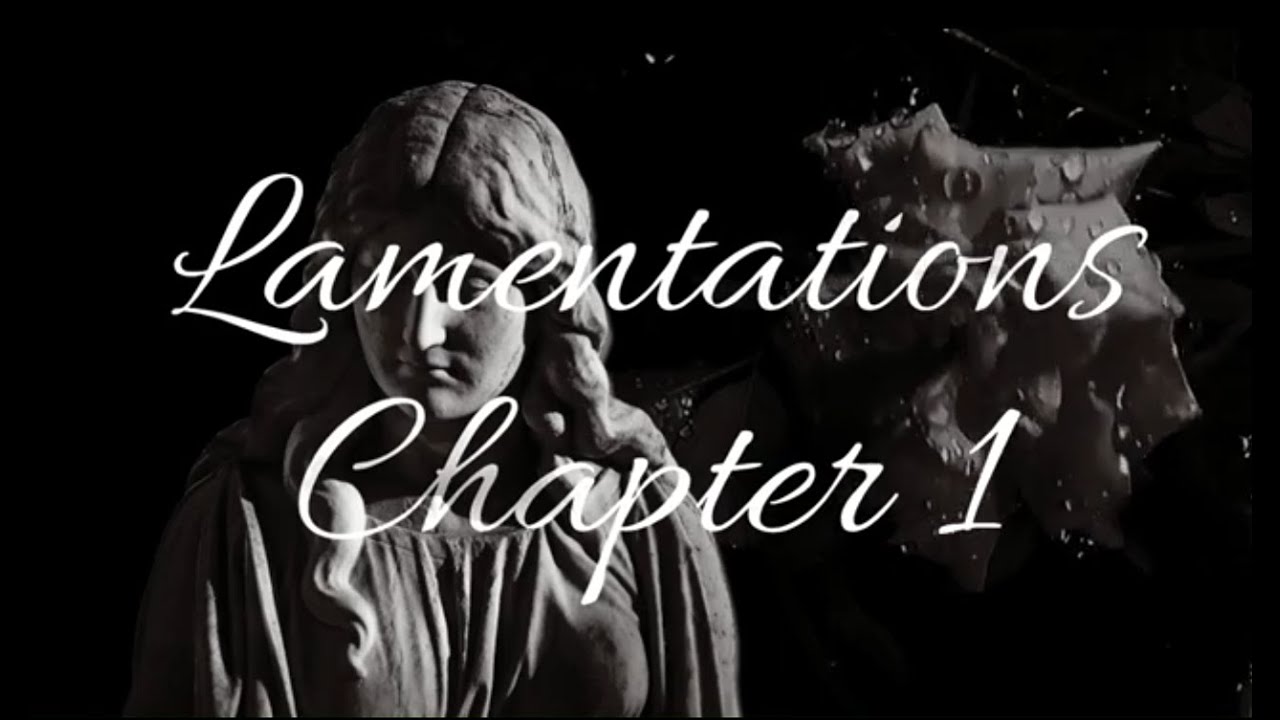 The Book of Lamentations Chapter 1 - New King James Version (NKJV ...