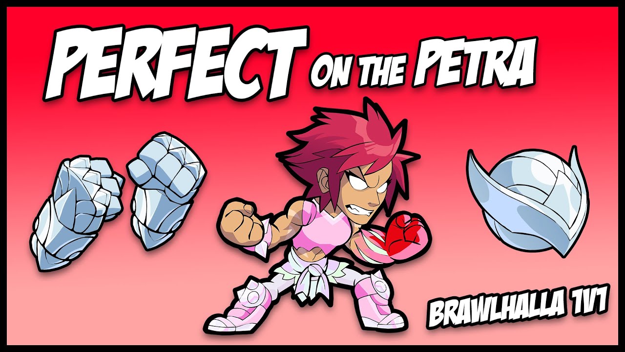Perfect on the Petra (Brawlhalla 1v1) - YouTube