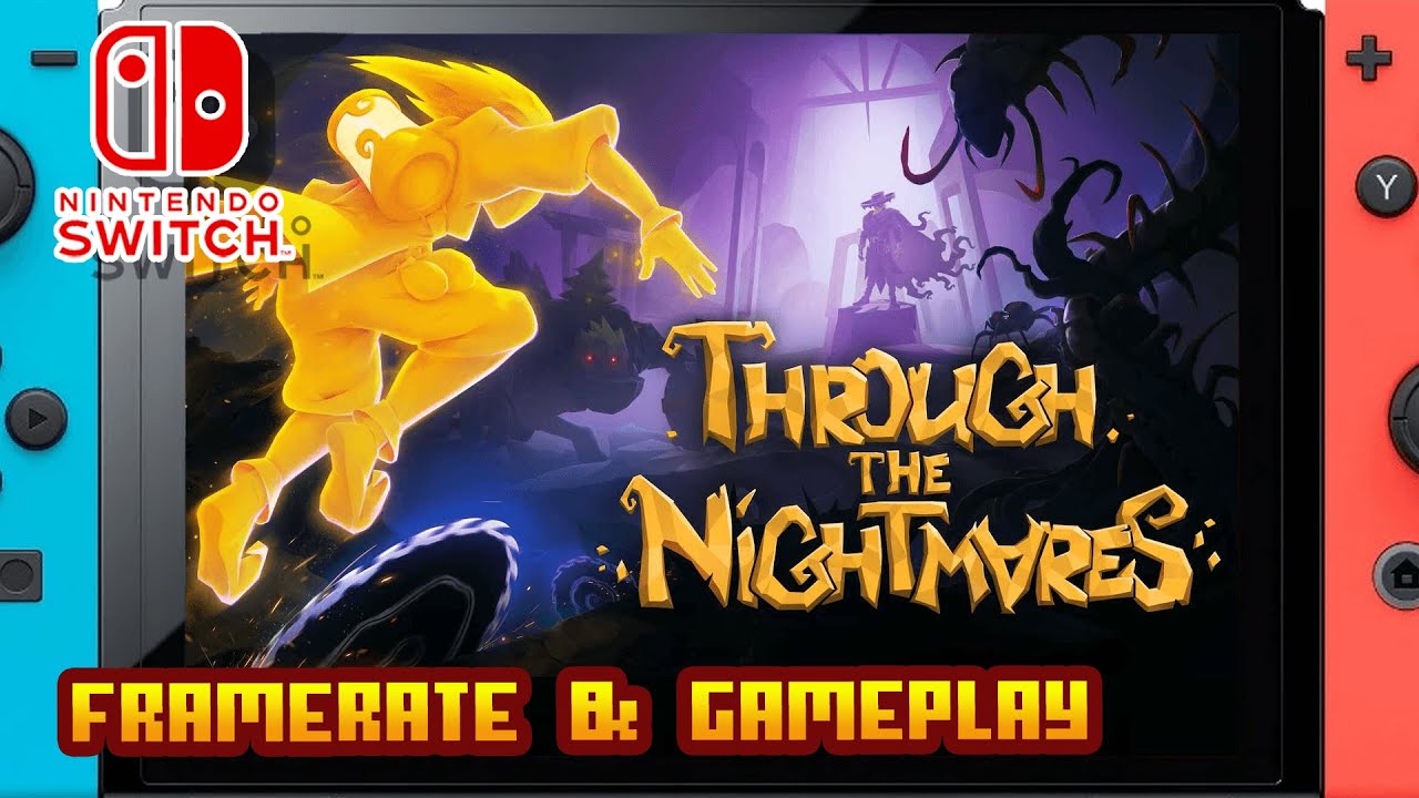 Through the Nightmares - (Nintendo Switch) - Framerate & Gameplay - YouTube