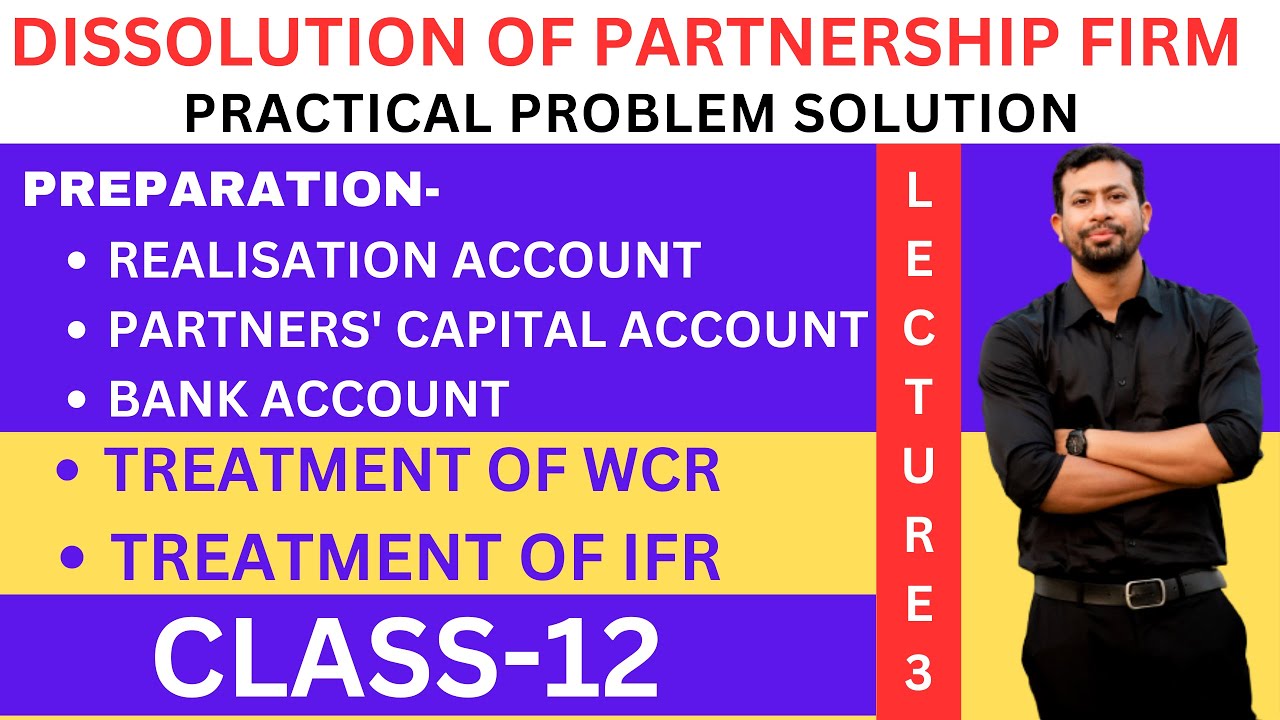 Practical Problem/Dissolution of Firm/ WCR/IFR/CLASS-12 - YouTube