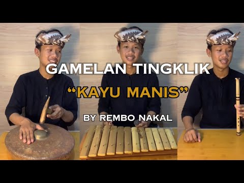 KAYU MANIS - Gamelan Tingklik Bali Instrumental cinematic 2024 || REMBO ...