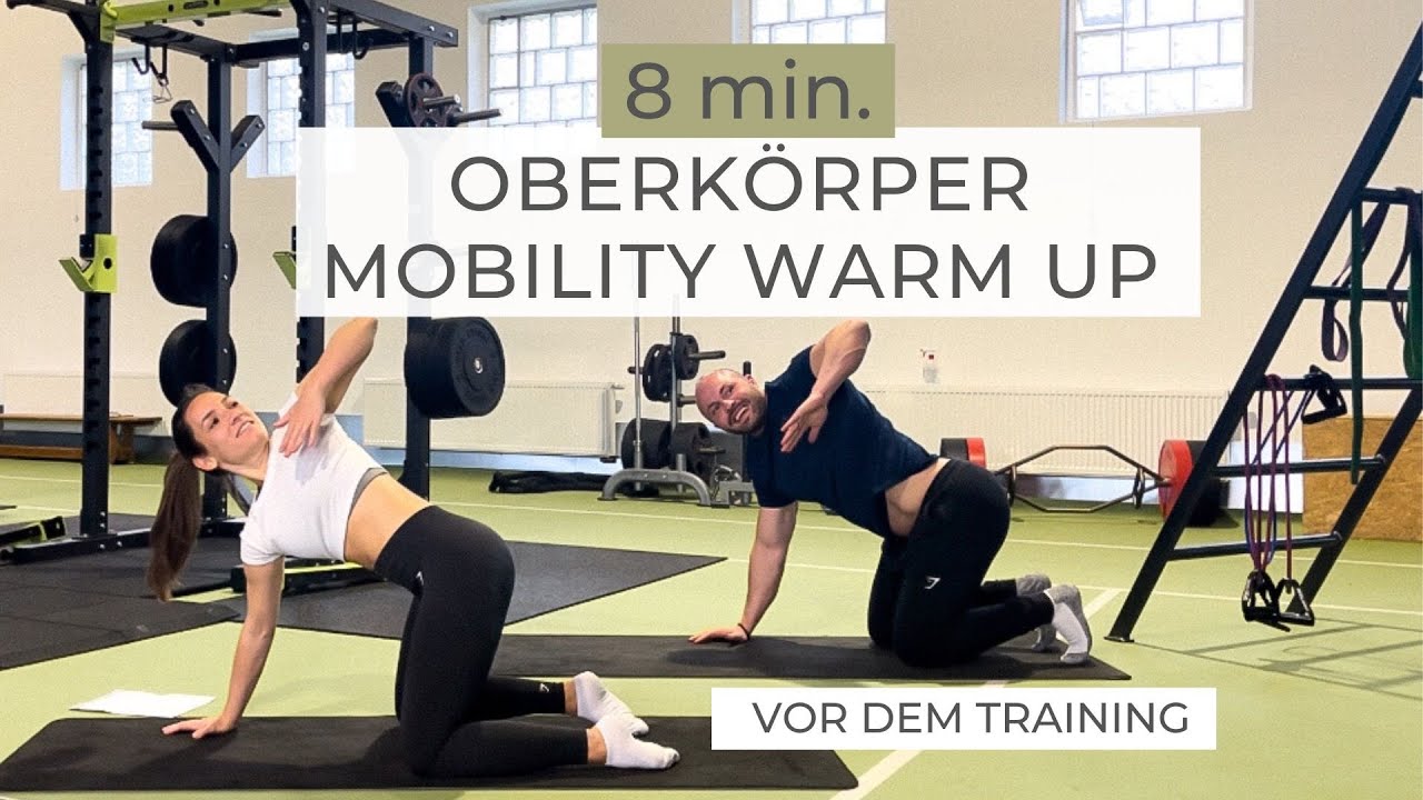 8 MIN OBERKÖRPER Mobility "warm up" | perfekte Routine für vor dem ...