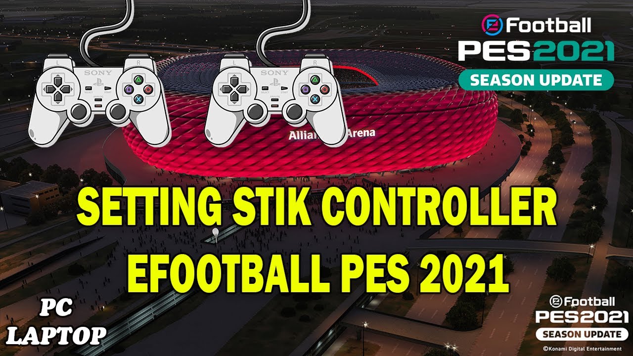 Cara Setting Stik Controller PES 2021 PC/Laptop | Cara Setting Joystick ...