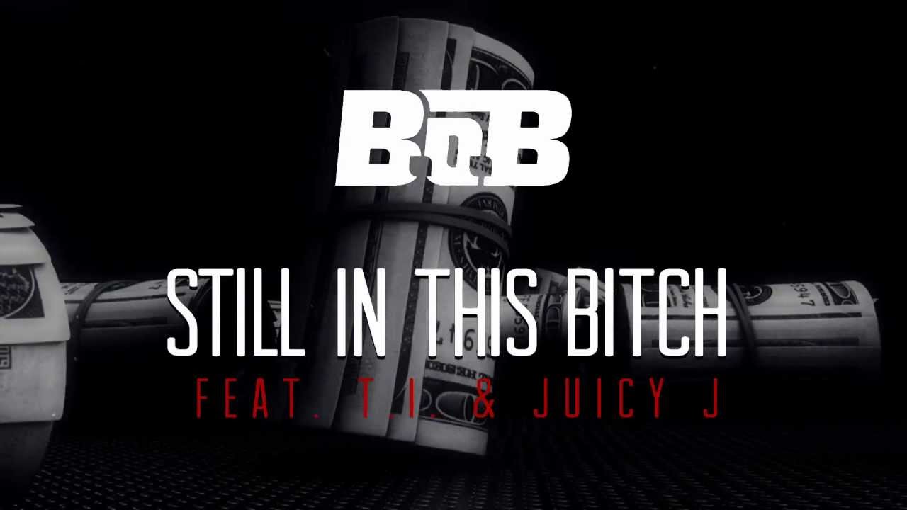 B.o.B - We Still In This Bitch Promo - YouTube