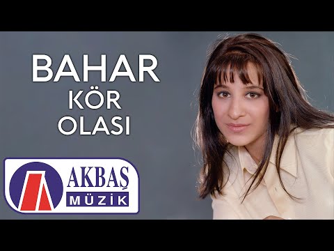 Bahar | Kör Olası