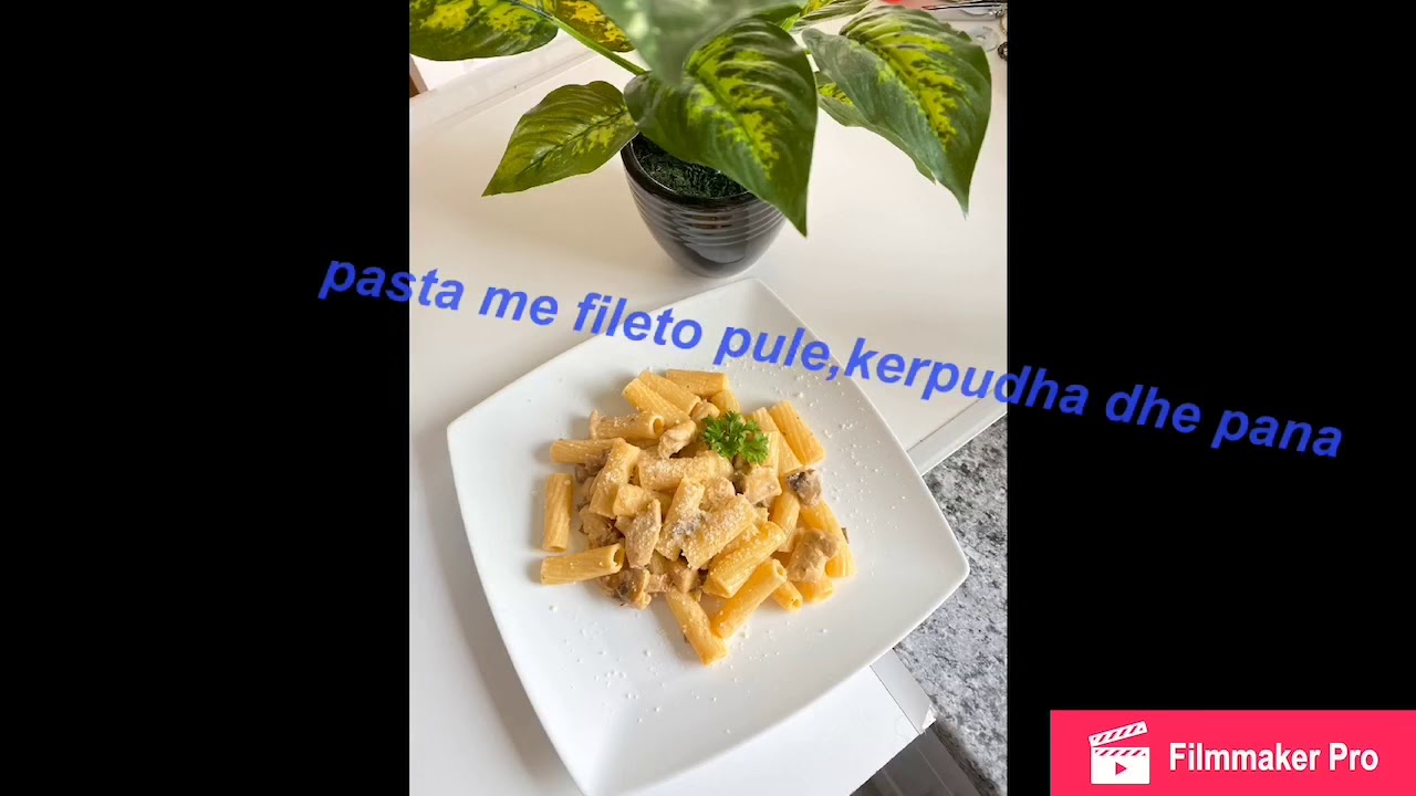 makarona/pasta me fileto pule , kerpudha dhe pana - YouTube