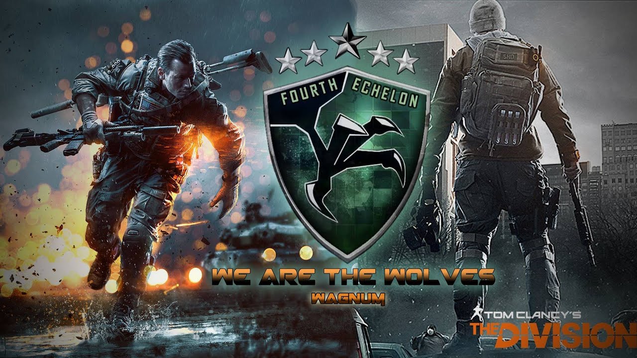 The Fourth Echelon [The Division / Battlefield 4] We Are The Wolves ...
