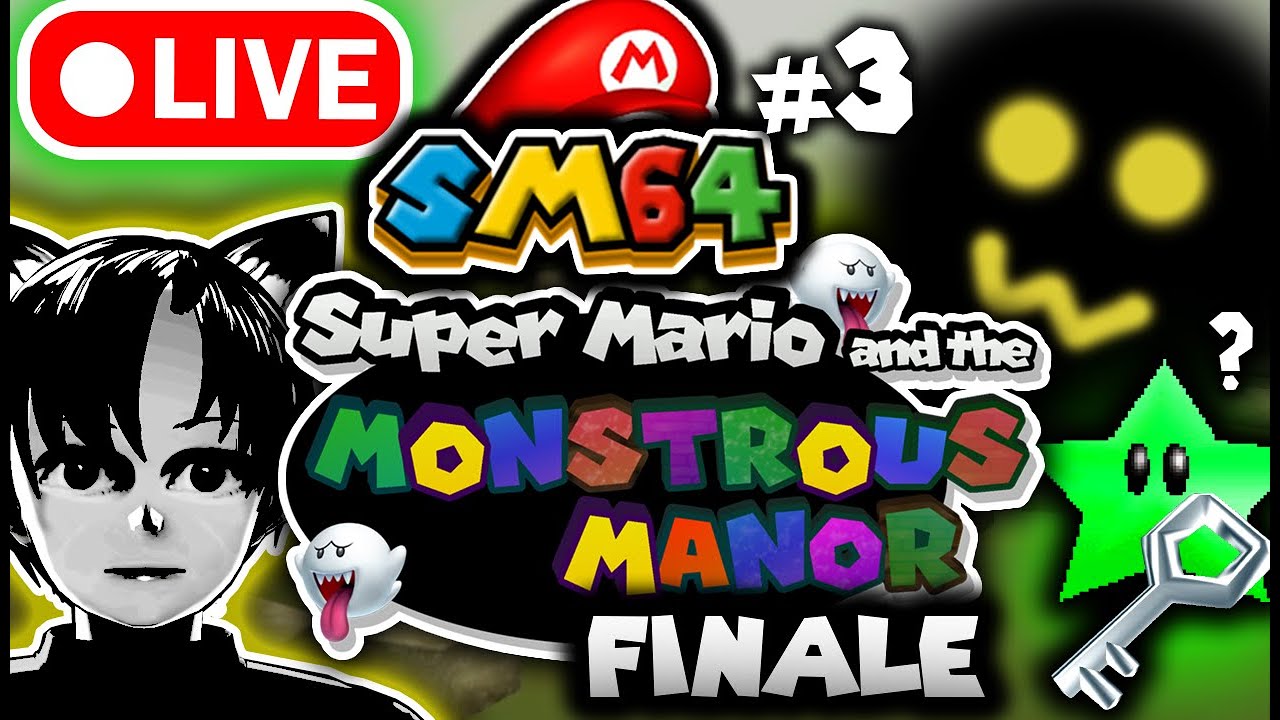 SUPER MARIO AND THE MONSTROUS MANOR FINALE | Super Mario 64 LIVE [Mar ...