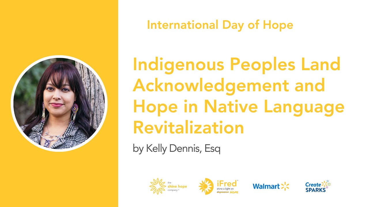 Kelly Dennis: Indigenous Peoples Land Acknowledgement and Hope in ...