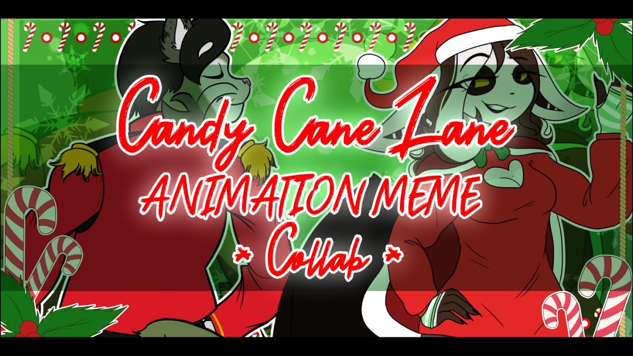 Candy Cane Lane - Animation Meme (Collab w/ @Carmiineh ) - YouTube