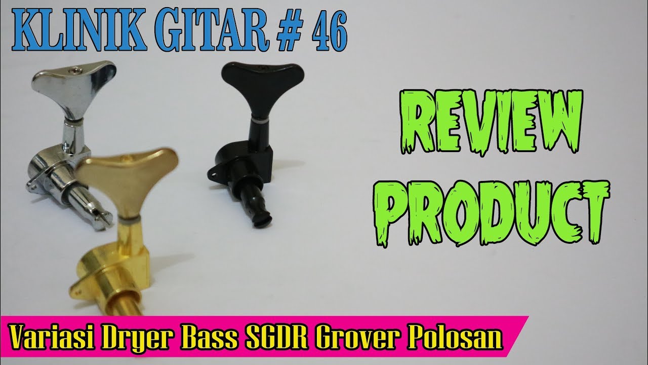 Variasi Dryer/Tuning Machine BASS SGDR GROVER 2L -2R | KLINIK GITAR #46 ...