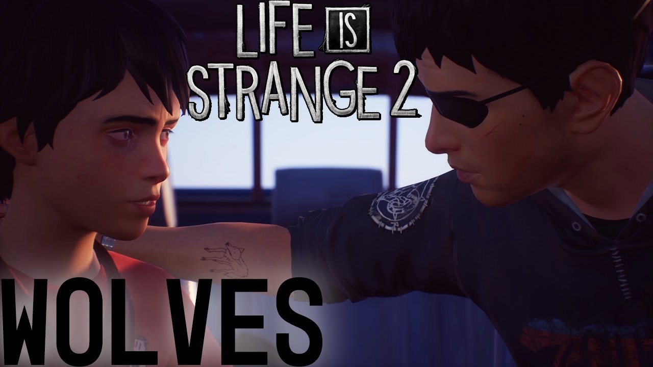 Wolf Brothers, Now and Forever | Life is Strange 2 Episode 5: "Wolves ...