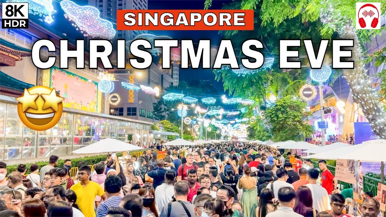 🇸🇬8K - Insanely Huge Crowd at Singapore Largest Christmas Eve Street ...