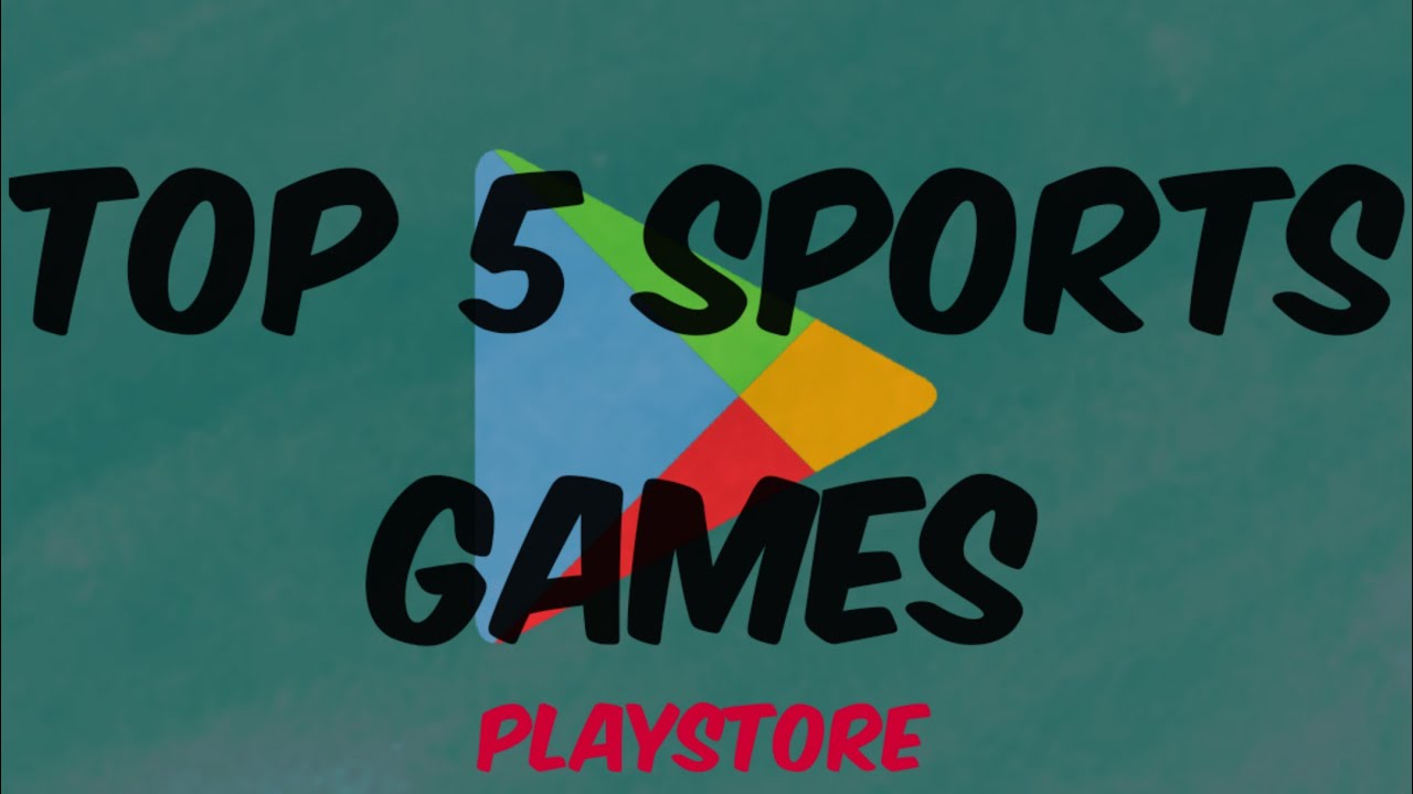 Top 5 Sports Game In Play Store pes real Cricket2020 ufc nba YouTube top-5-sports-game-in-play-store-pes-real-cricket2020-ufc-nba-youtube