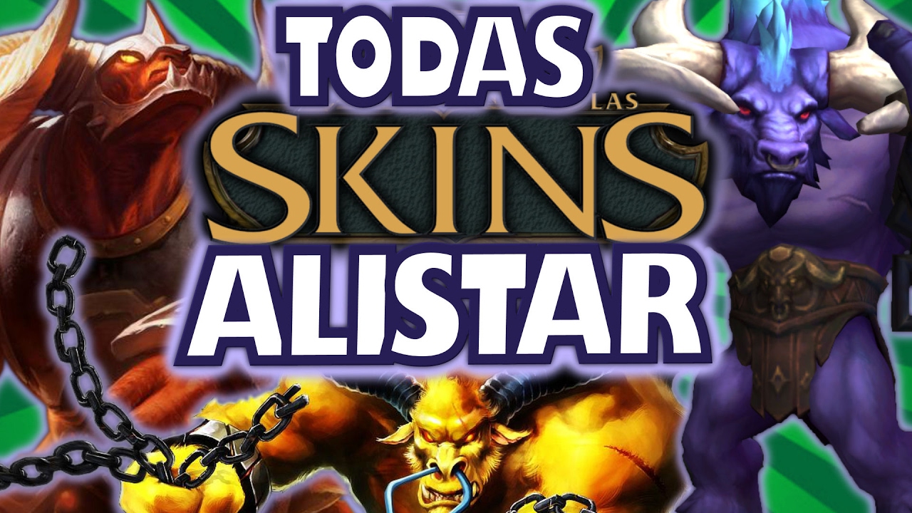 ALISTAR / TODAS las SKINS de ALISTAR ( All Alistar Skins ...