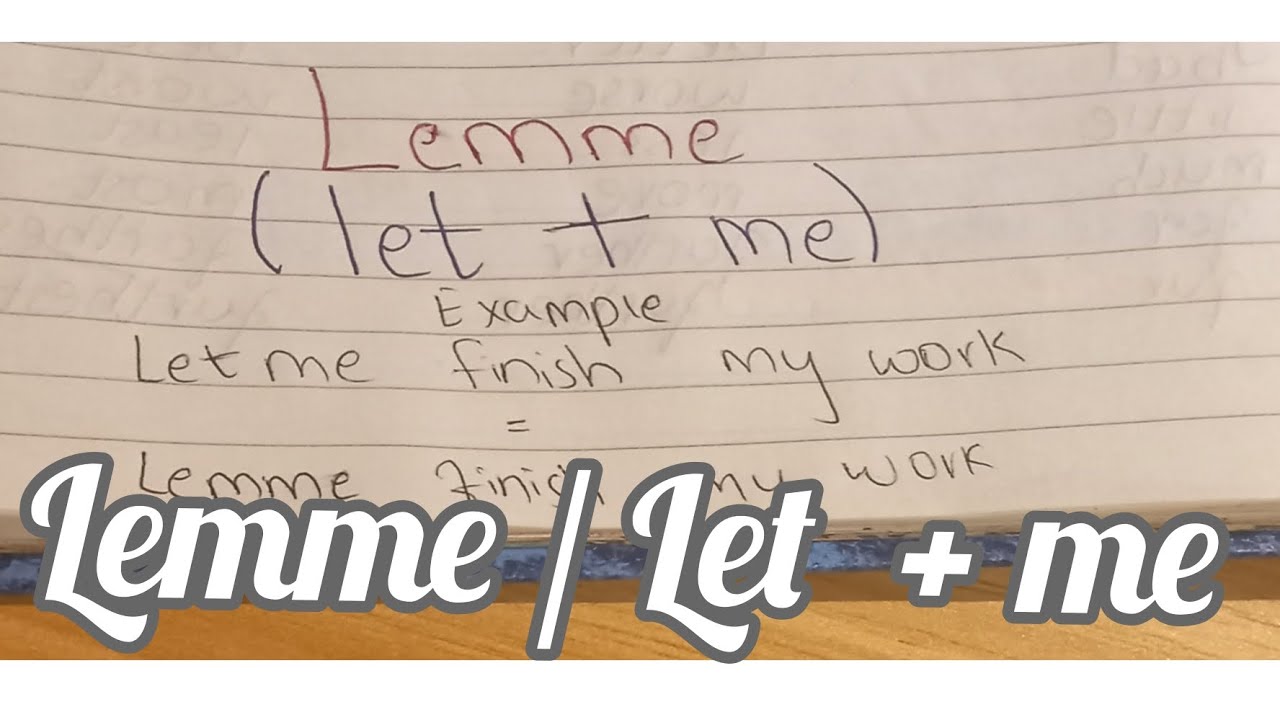 Lemme / Let me | English - YouTube