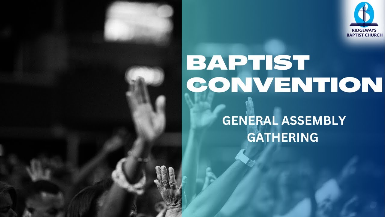 The Baptist Convention Assembly | Ridgeways Baptist Church| 27.04.2023 ...