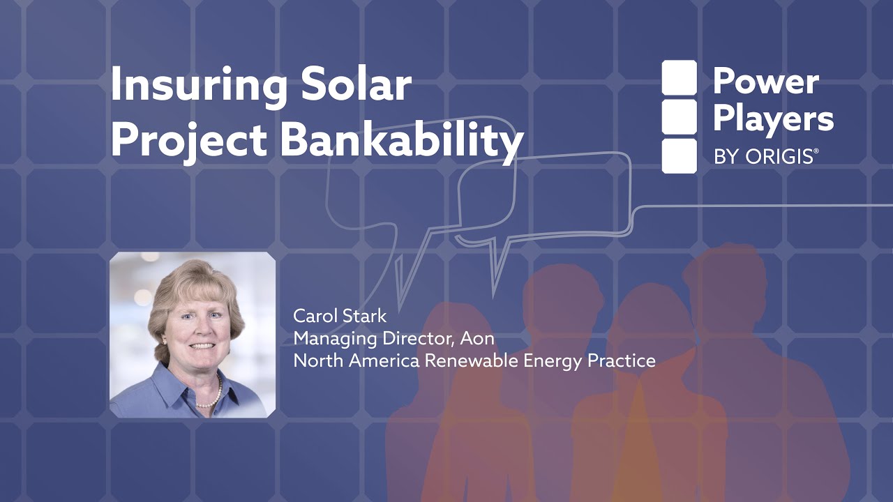 Insuring Solar Project Bankability – Episode 24 of Power Players by ...