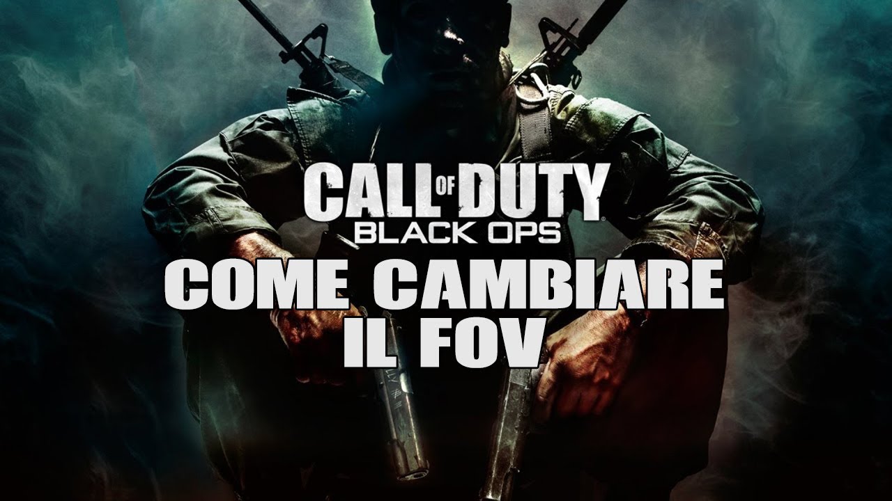 TUTORIAL COME CAMBIARE il FOV in COD BLACK OPS 1 [PC] [ITA] - YouTube
