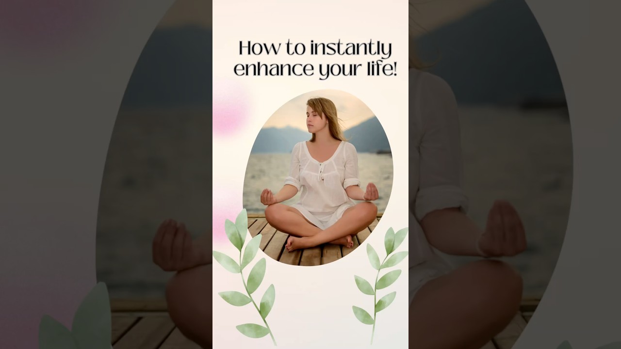 How to instantly enhance your life! - YouTube