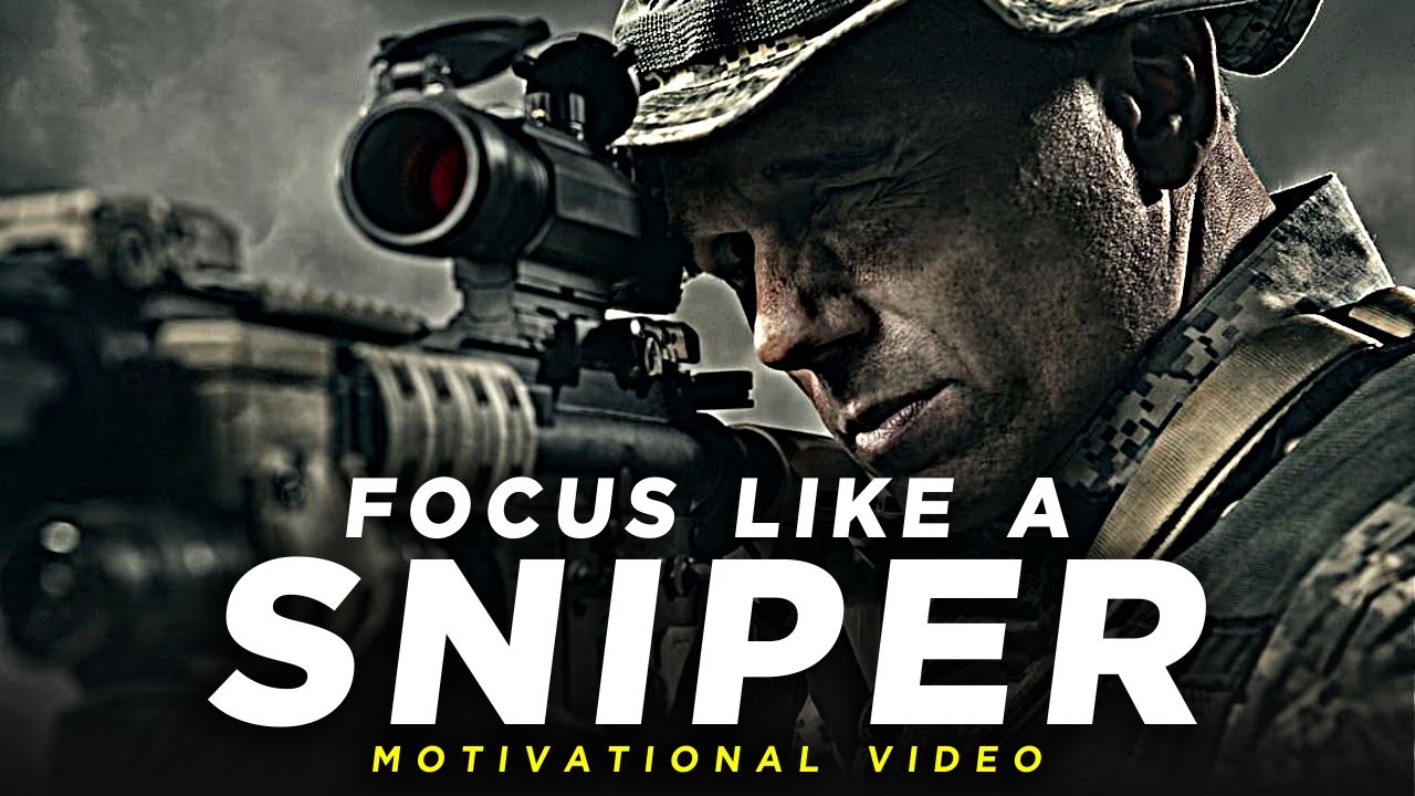 Focus Like A Sniper - Motivational Video | Focus & Discipline ...