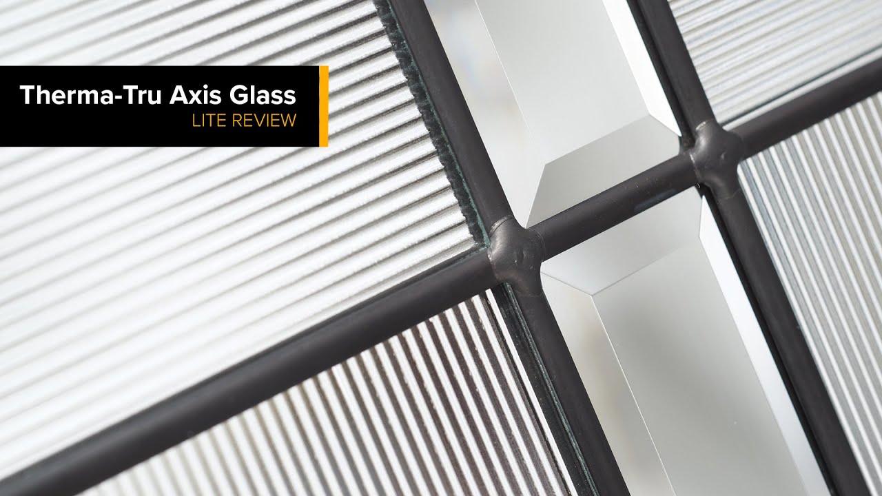 Therma-Tru Axis Lite Review - YouTube
