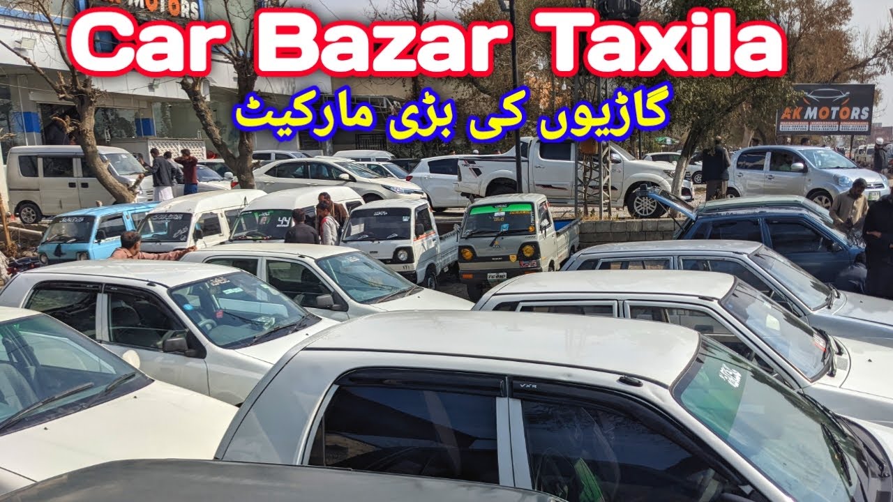 Car Bazar Taxila | Huge Car Market | Car k ShahCar - YouTube