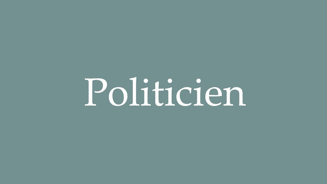 How to Pronounce ''Politicien'' (Politician) Correctly in French - YouTube