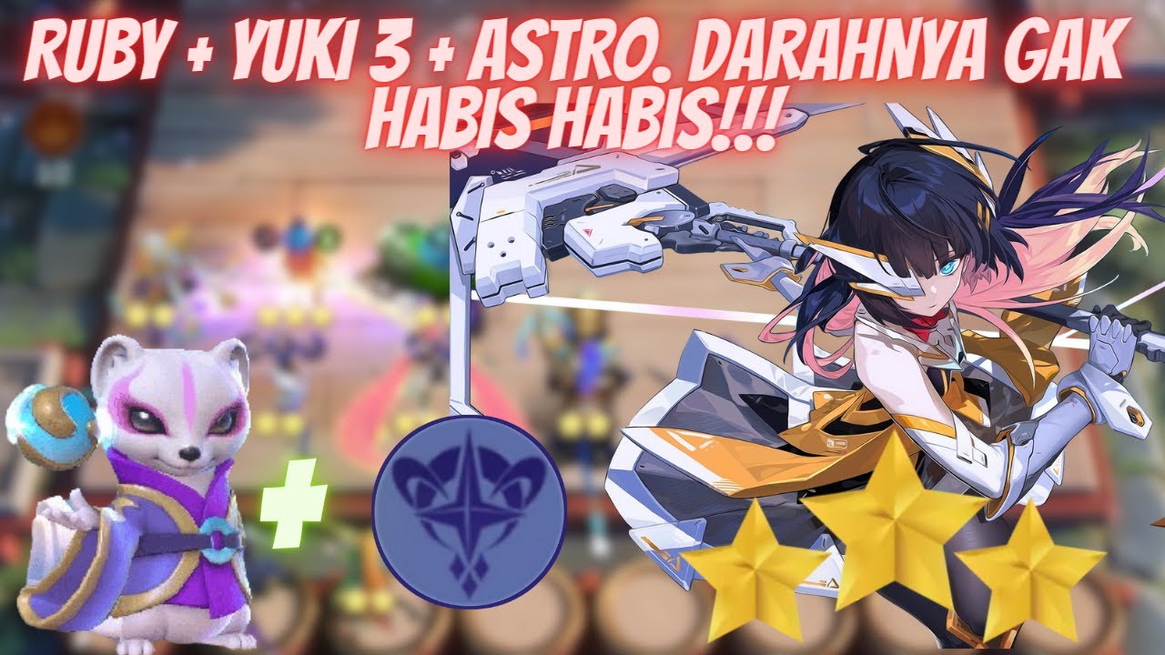 MAGIC CHESS NEW META YUKI 3 RUBY + ASTRO. DARAH RUBY NGISI TERUS ...