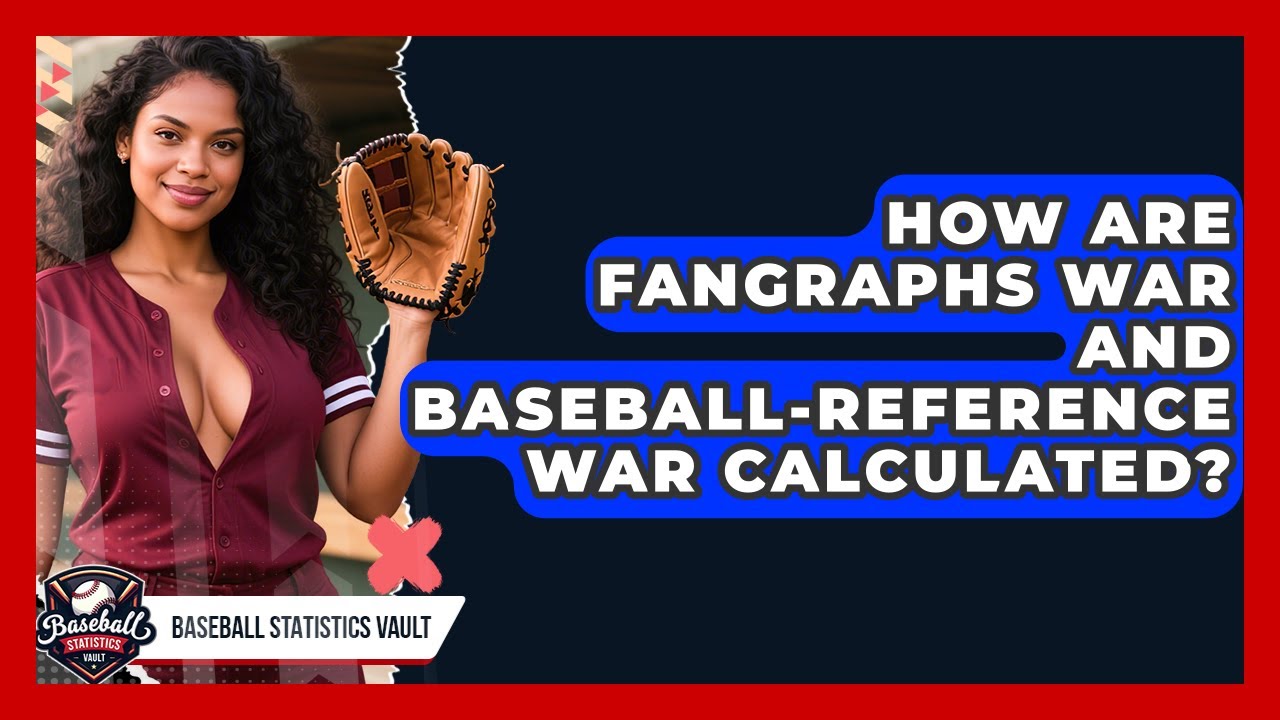 How Are FanGraphs WAR And Baseball-Reference WAR Calculated? - Baseball ...