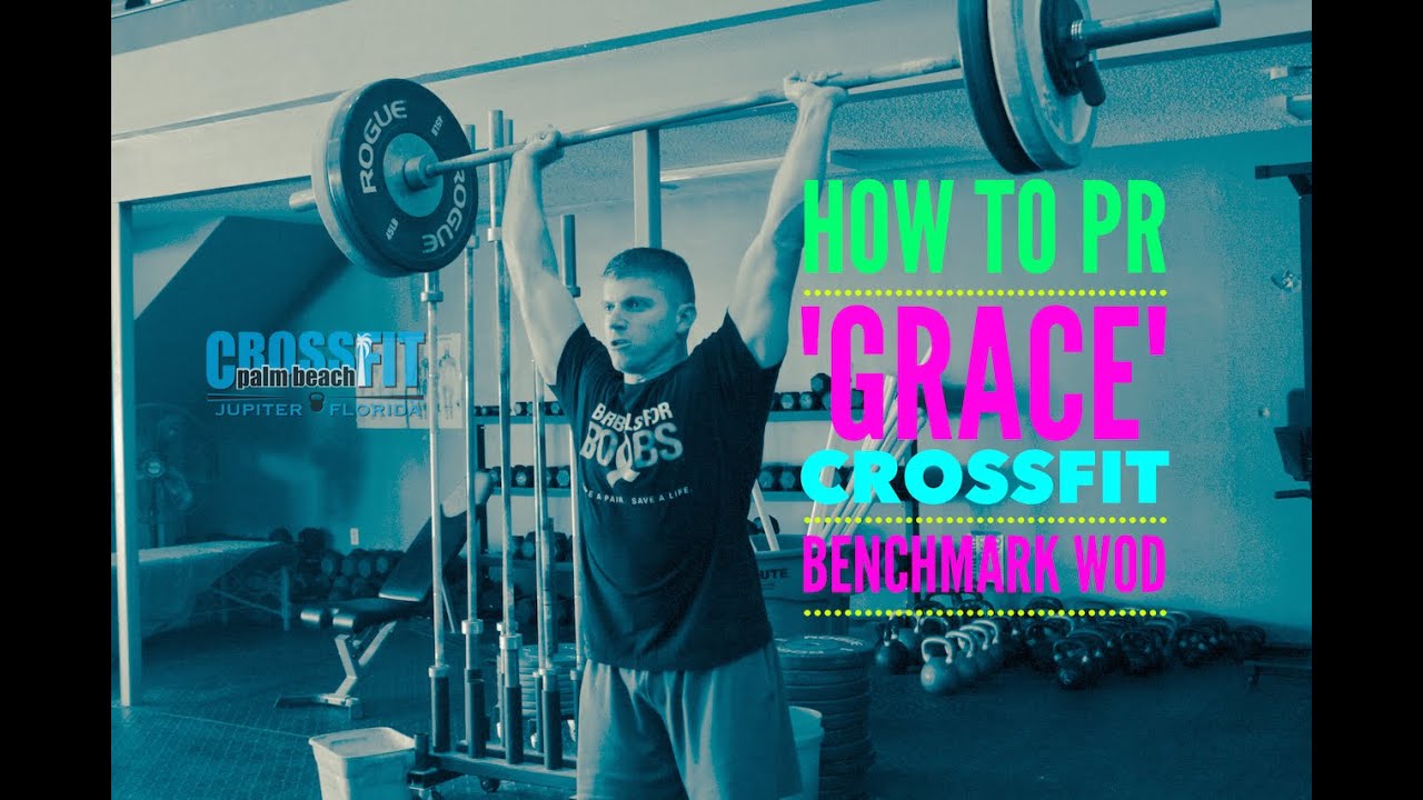 How to PR Your "Grace" CrossFit Benchmark WOD - YouTube