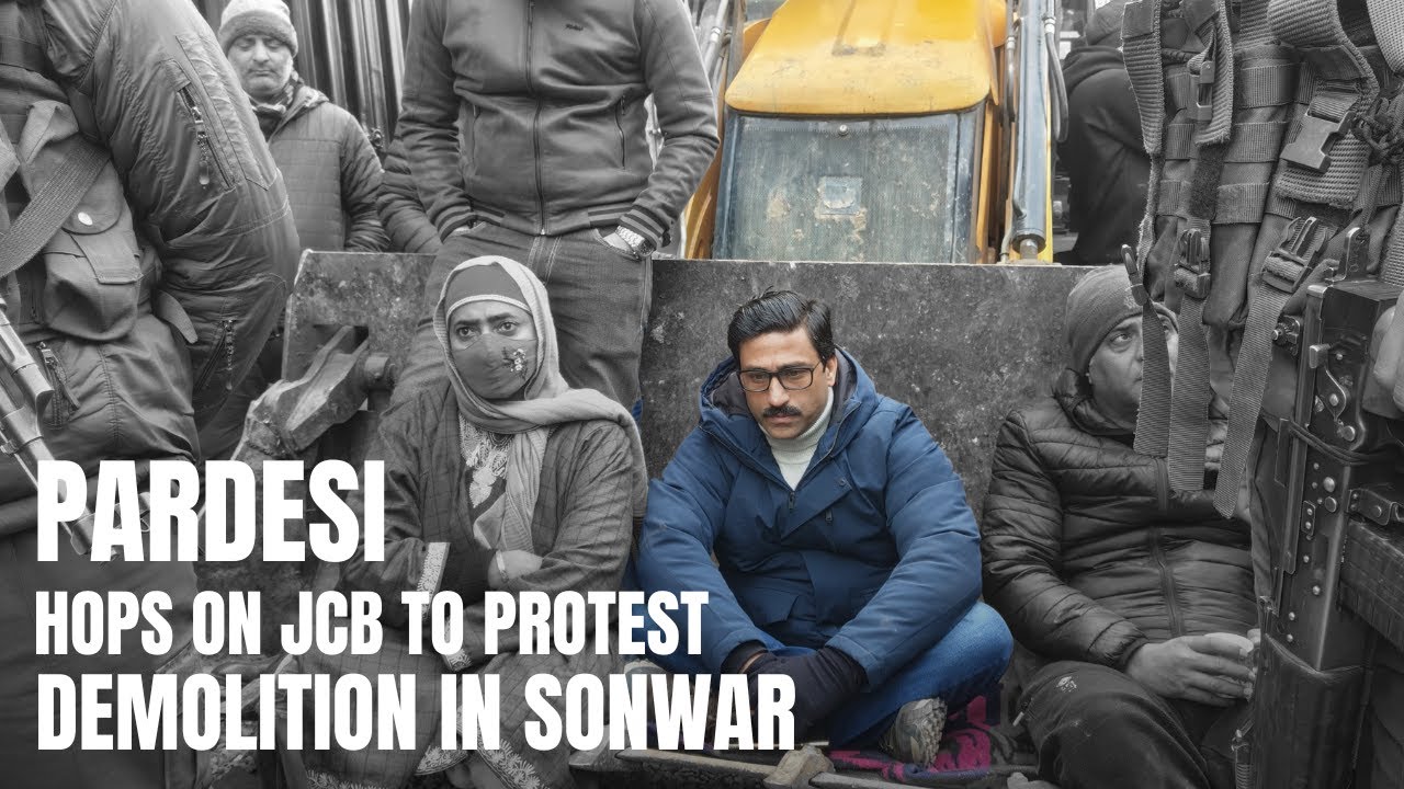 Pardesi hops on JCB to protest demolition in Sonwar - YouTube
