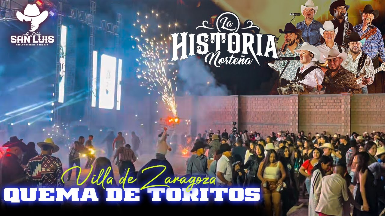 La Historia Norteña "Quema de toritos" Huapangos | villa de zaragoza slp - YouTube