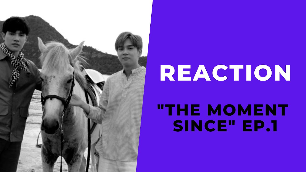 The Moment - Since EP.01 - Reaction Vih - YouTube