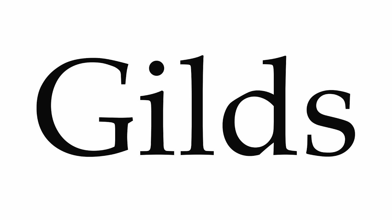 How to Pronounce Gilds - YouTube